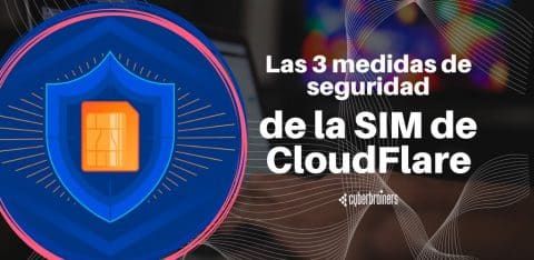 La última de CloudFlare: Zero Trust SIM, una SIM fortificada.